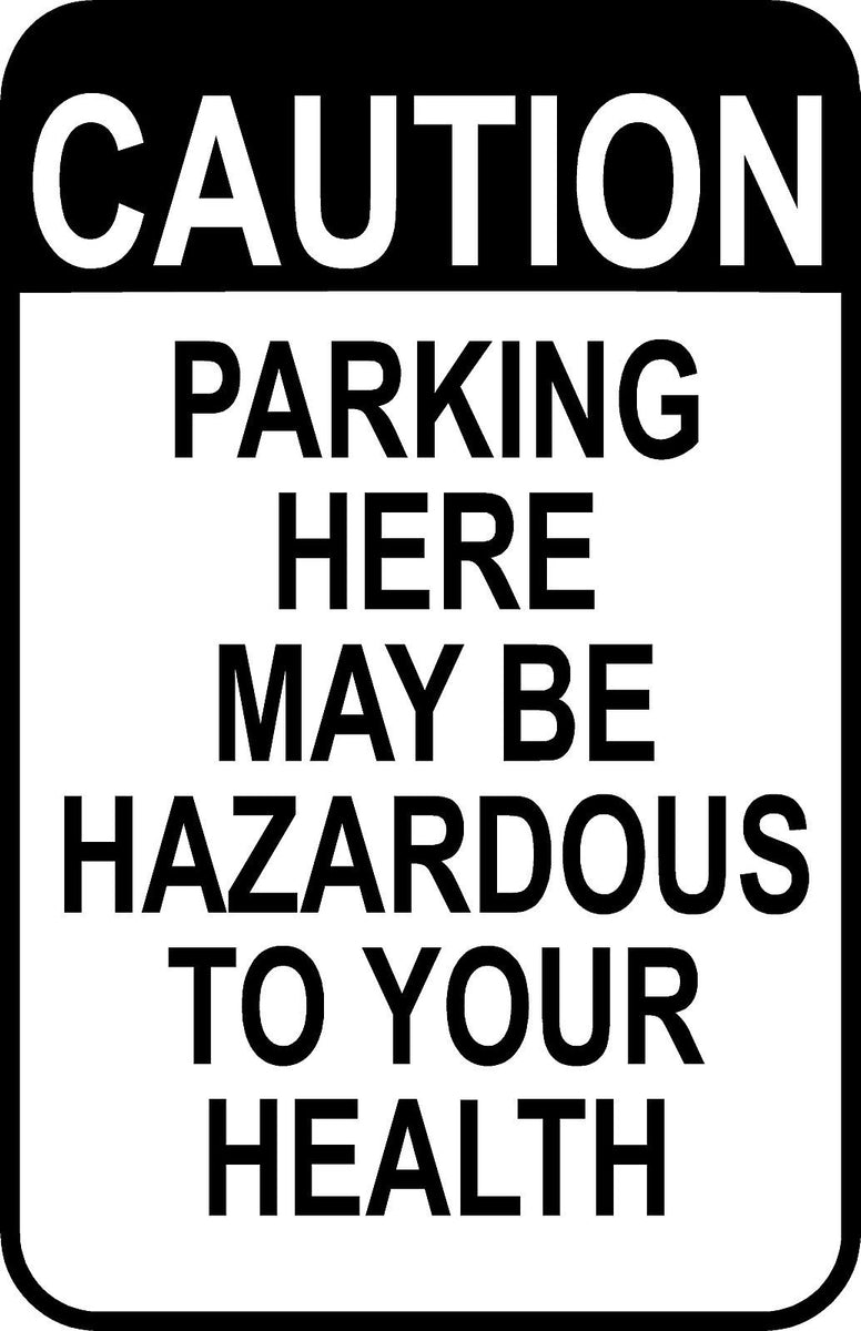 Caution Parking Hazardous Sign 12" x18" Funny Aluminum Metal Driveway ...